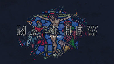 Matthew – Part Two – Ministry Pass