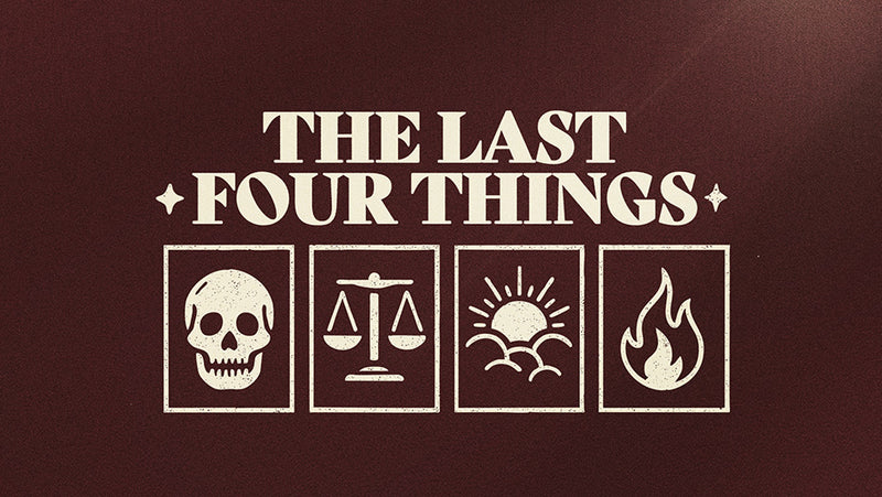 The Last Four Things – Ministry Pass