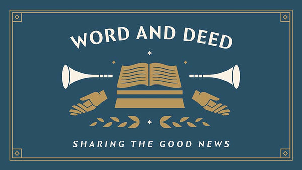 Word And Deed: Sharing The Good News – Ministry Pass